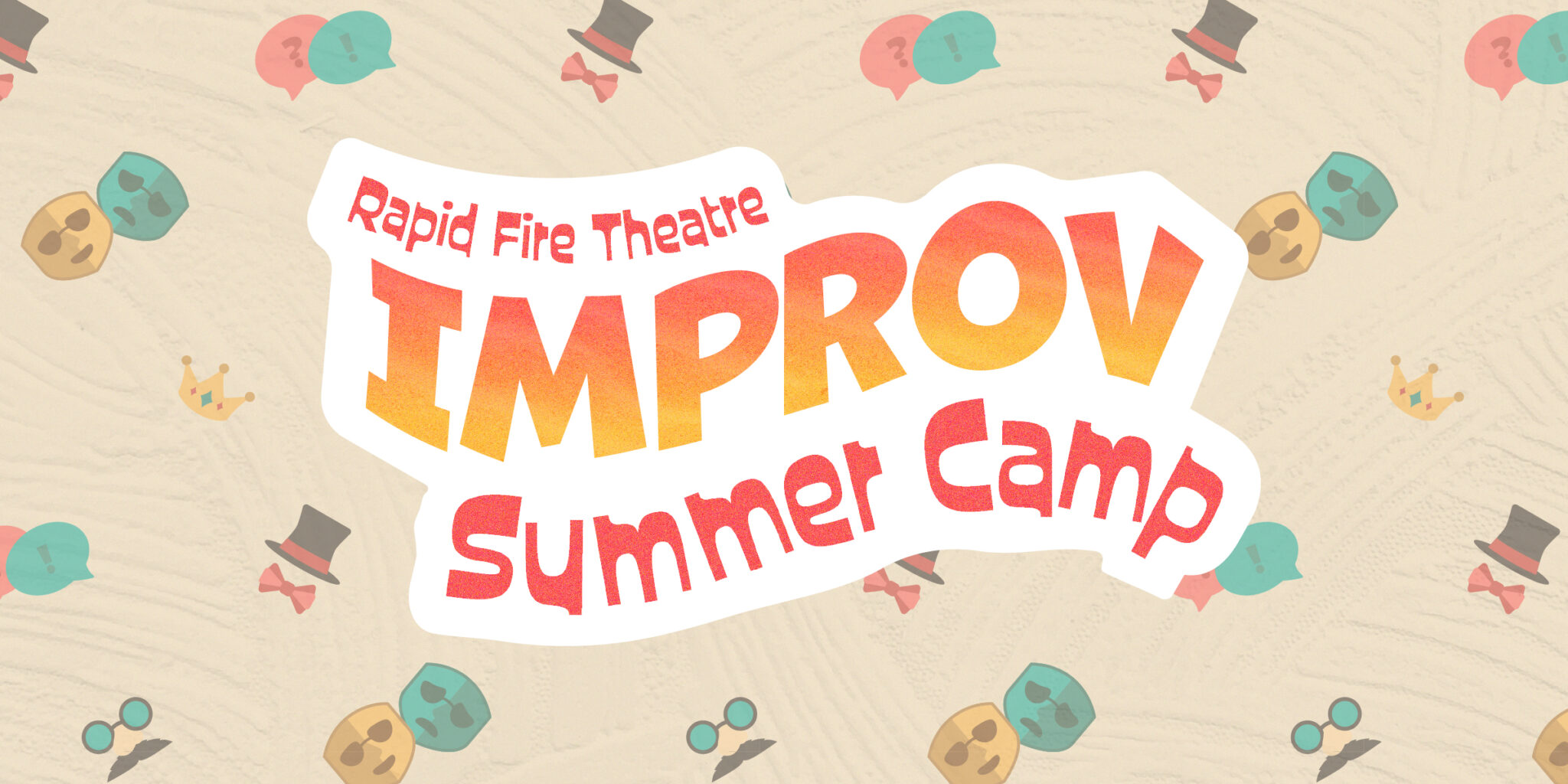 Improv Summer Camps - Rapid Fire Theatre | Edmonton Acting Camps